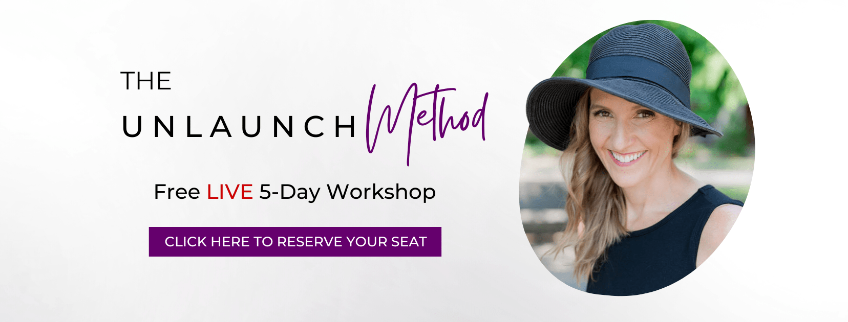 The Unlaunch Method Free LIVE Workshop For Coaches